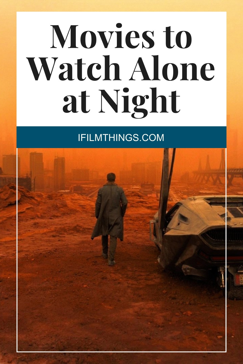 10 Movies to Watch Alone at Night